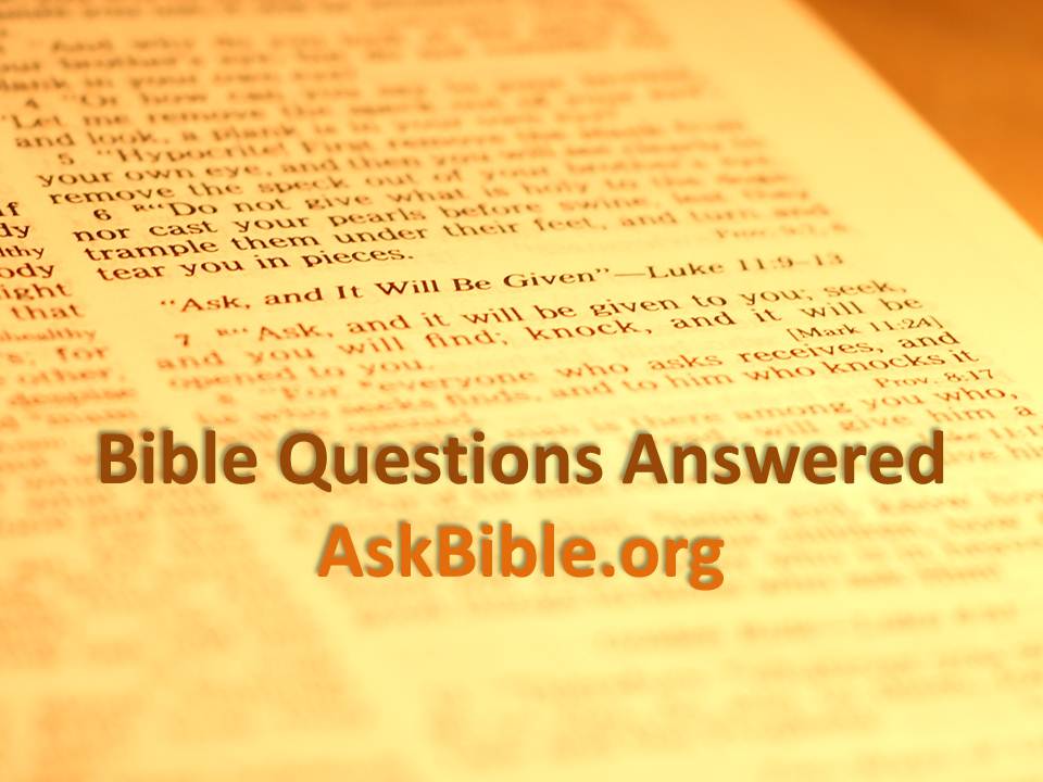 Bible Questions Answered | AskBible.org